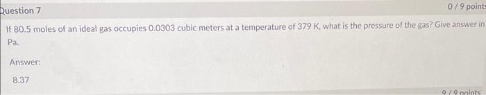 Solved If 80.5 moles of an ideal gas occupies 0.0303 cubic | Chegg.com