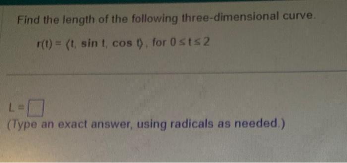 Solved Find the length of the following three-dimensional | Chegg.com