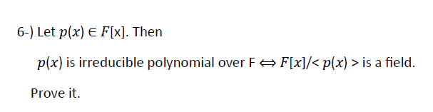 Solved Let p(x)inF[x]. ﻿Thenp(x) ﻿is irreducible polynomial | Chegg.com
