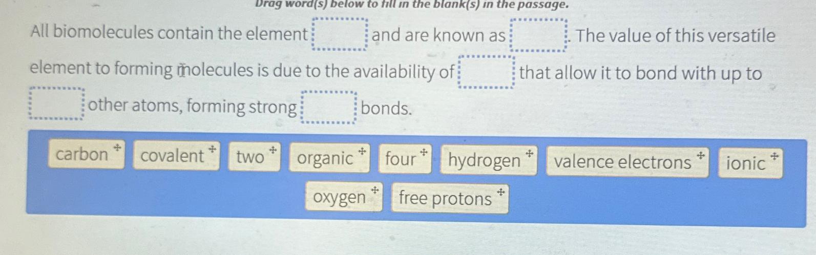 Solved All biomolecules contain the element and are known as | Chegg.com