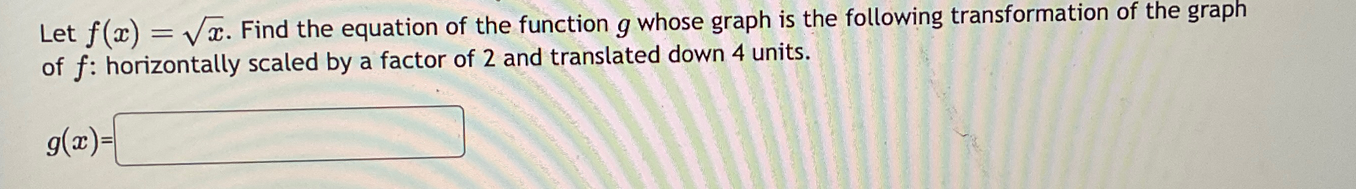 Solved Let f(x)=x2. ﻿Find the equation of the function g | Chegg.com