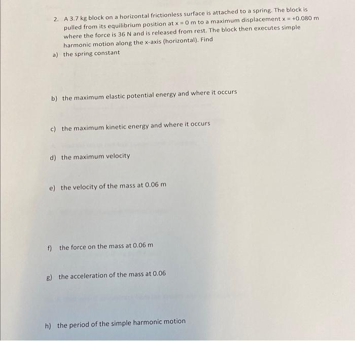 Solved 2. A 3.7 kg block on a horizontal frictionless | Chegg.com