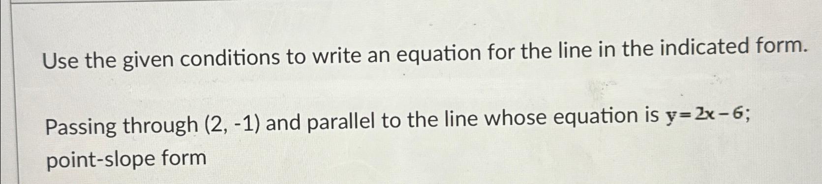 Solved Use the given conditions to write an equation for the | Chegg.com