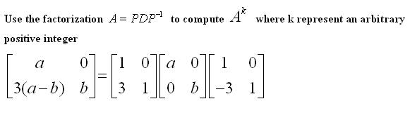 Solved Use the factorization A = PDP - 1 to compute Ak where | Chegg.com