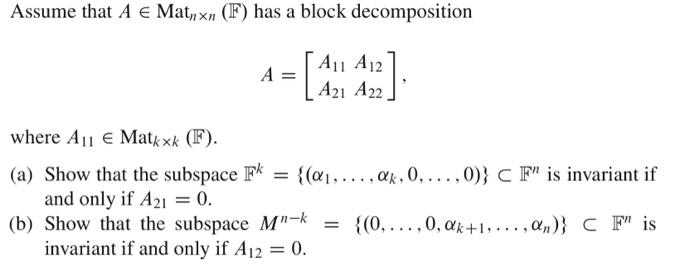 Assume that A∈Matn×n(F) has a block decomposition | Chegg.com