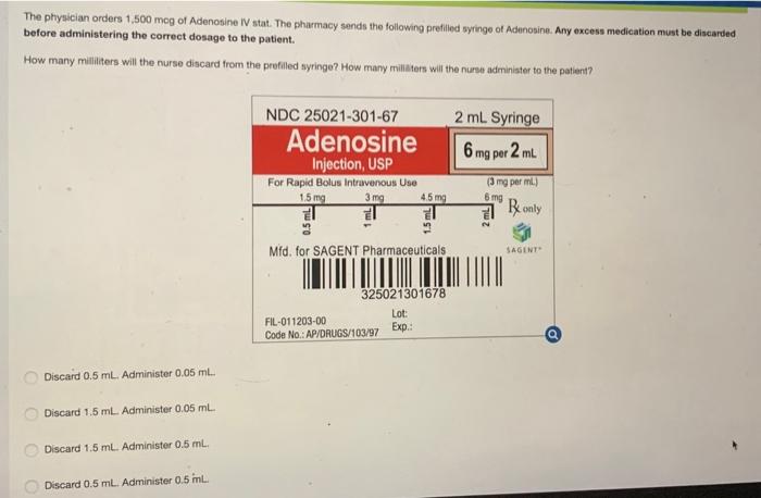 Solved The physician orders 1.500mog of Adenosine IV stat. | Chegg.com