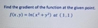 Solved Find the gradient of the function at the given | Chegg.com