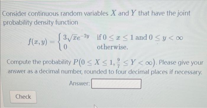 Solved Consider continuous random variables X and Y that | Chegg.com