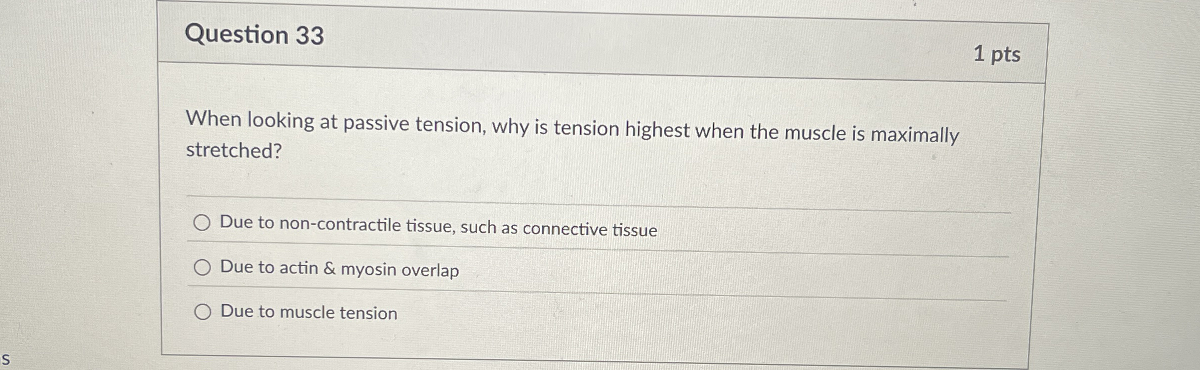 Solved Question 331 ﻿ptsWhen looking at passive tension, why | Chegg.com