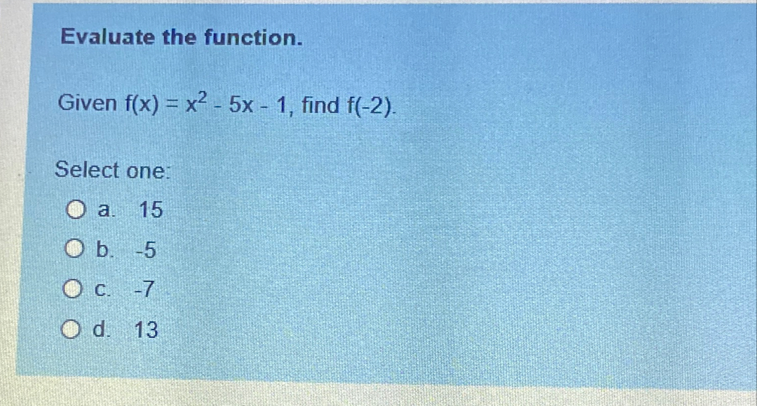 Solved Evaluate the function.Given f(x)=x2-5x-1, ﻿find | Chegg.com