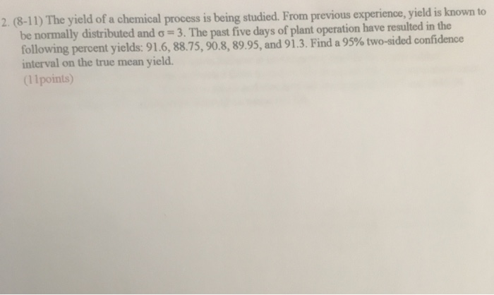 Solved 2. (8-11) The yield of a chemical process is being | Chegg.com