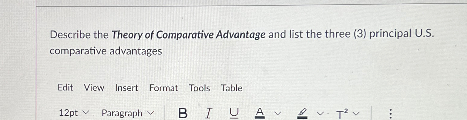 Solved Describe the Theory of Comparative Advantage and list | Chegg.com
