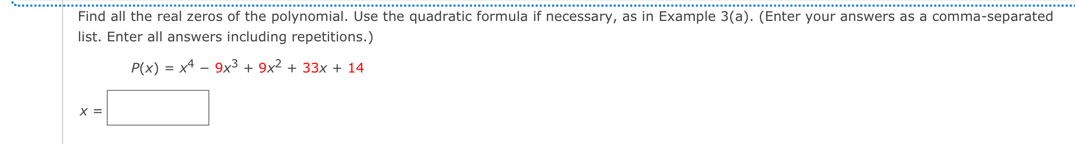 Solved Find all the real zeros of the polynomial. Use the | Chegg.com