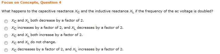 Solved What Happens To The Capacitive Reactance Xc And The