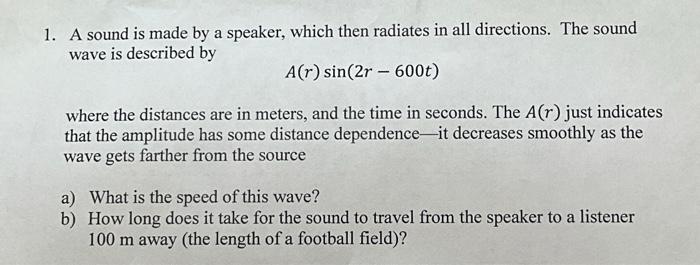 Solved 1. A sound is made by a speaker, which then radiates | Chegg.com