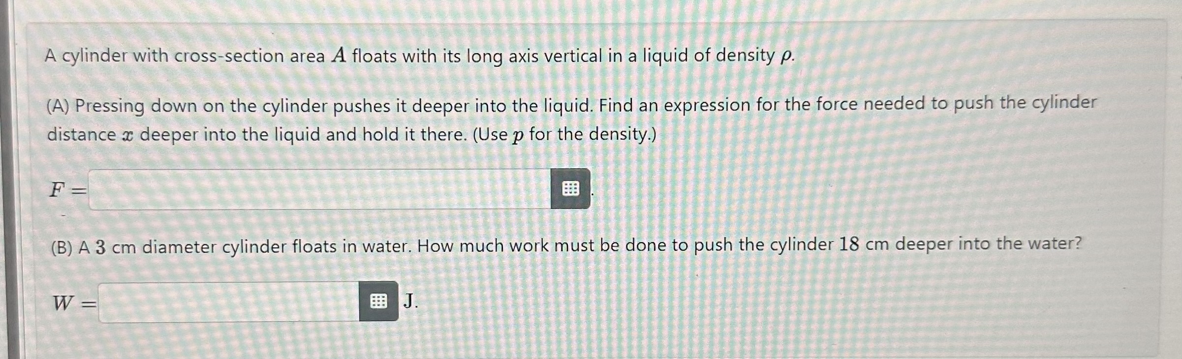 Solved A cylinder with cross-section area A floats with its | Chegg.com