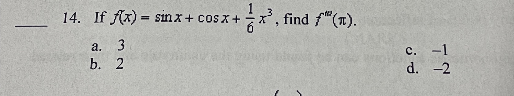 Solved If f(x)=sinx+cosx+16x3, ﻿find | Chegg.com