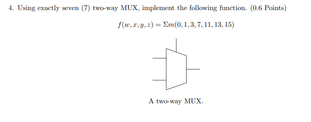 Solved Using Exactly Seven 7 two Way Mux Implement The