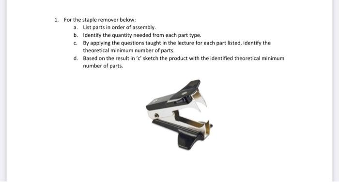 Solved 1. For the staple remover below: a. List parts in | Chegg.com