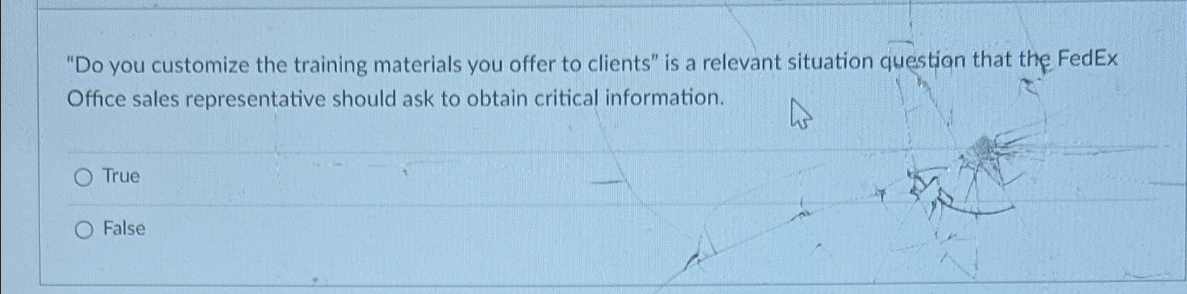 Solved "Do you customize the training materials you offer to | Chegg.com