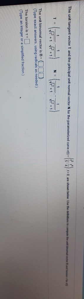 Solved The unit tangent vector and the principal unit normal | Chegg.com