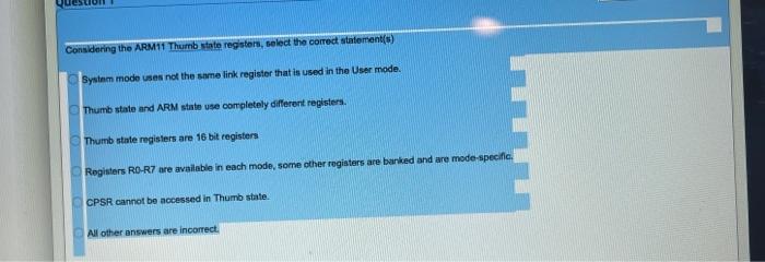 Solved Considering the ARM 11 Thumb state registers, select | Chegg.com