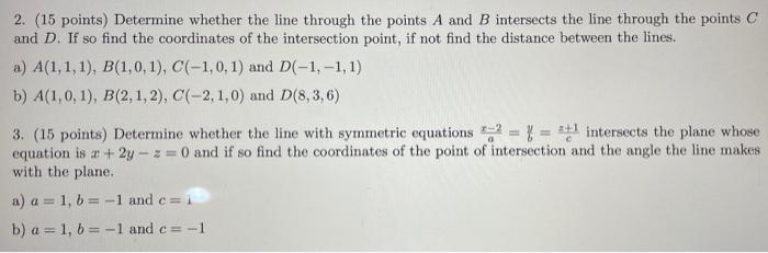 Solved 2. (15 points) Determine whether the line through the | Chegg.com