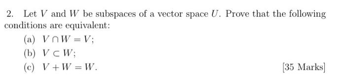 Solved 2. Let V and W be subspaces of a vector space U. | Chegg.com