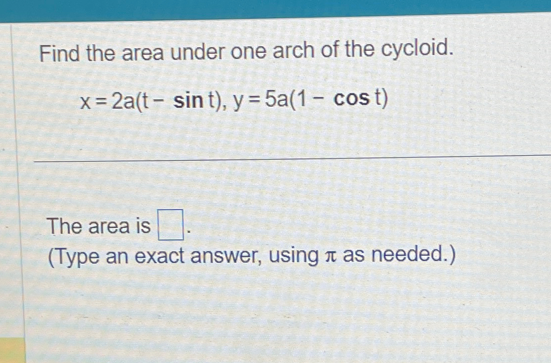 Solved Find the area under one arch of the | Chegg.com