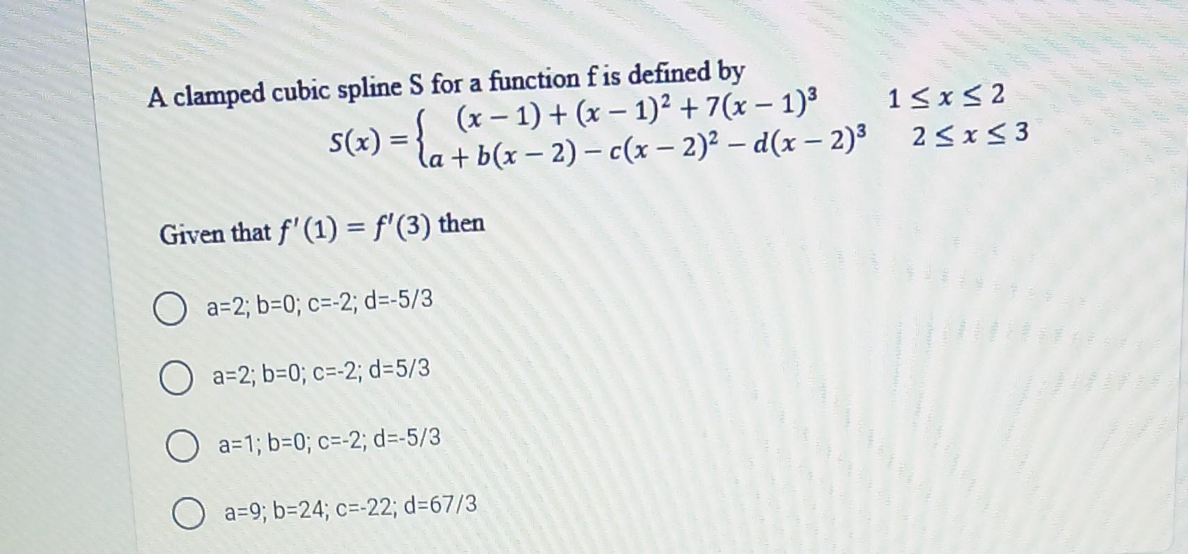 Solved A clamped cubic spline S for a function f is defined | Chegg.com