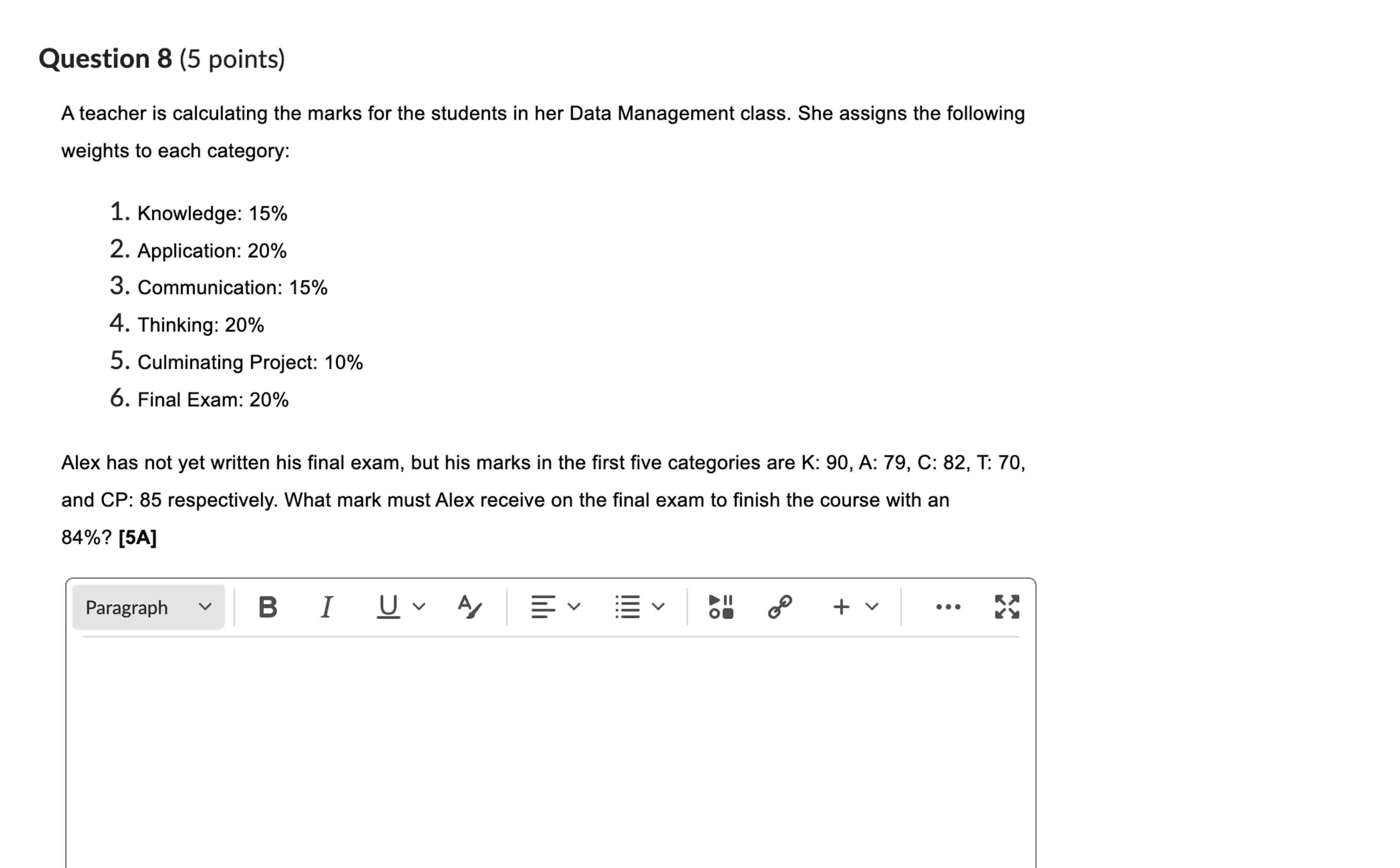 Solved Question 8 (5 ﻿points)A teacher is calculating the | Chegg.com
