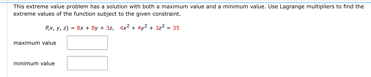 Solved This extreme value problem has a solution with both a | Chegg.com