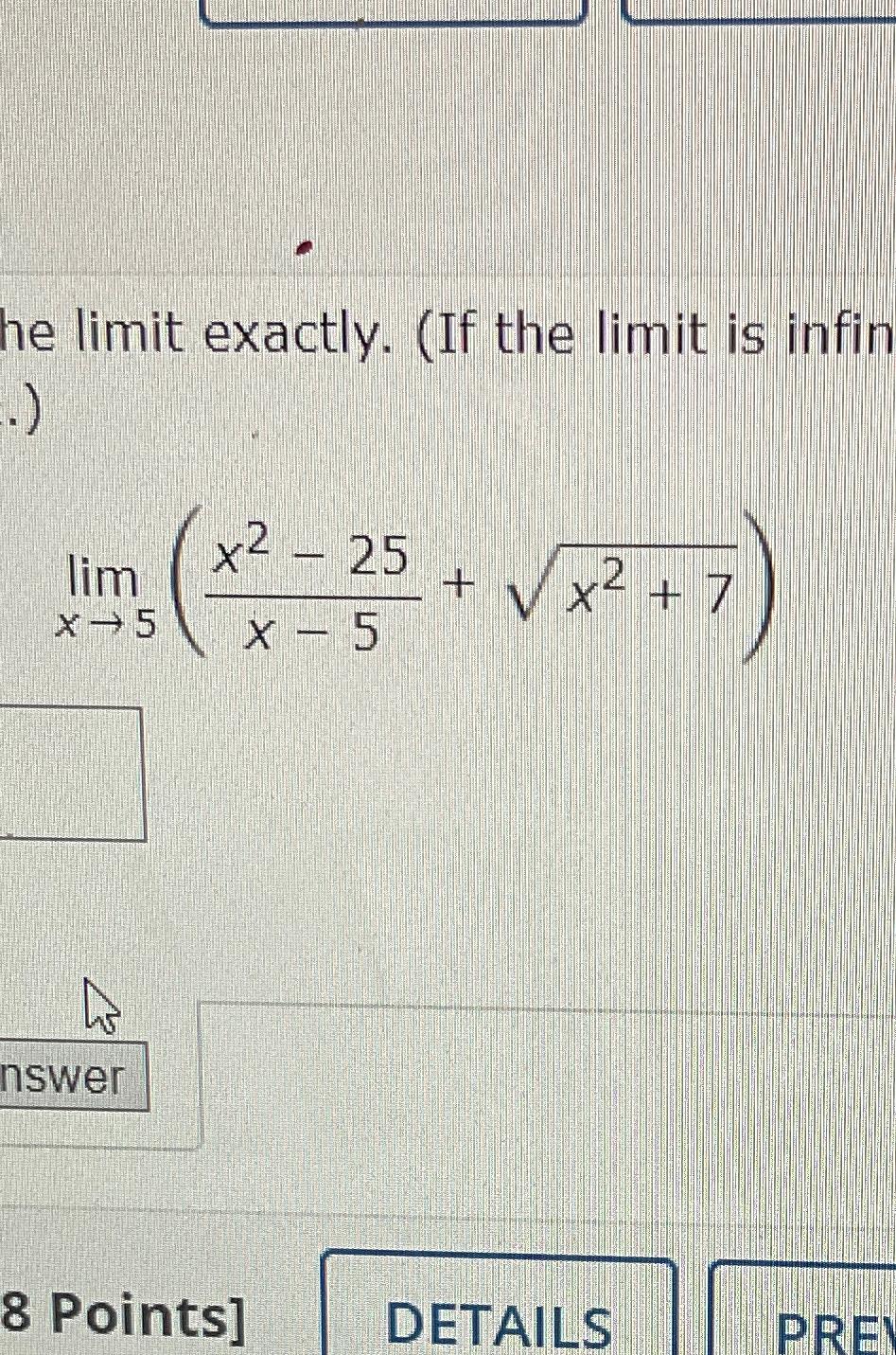 Solved he limit exactly. (If the limit is | Chegg.com