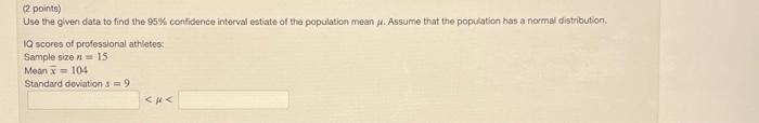 Solved (2 points) Use the given data to find the 95% | Chegg.com