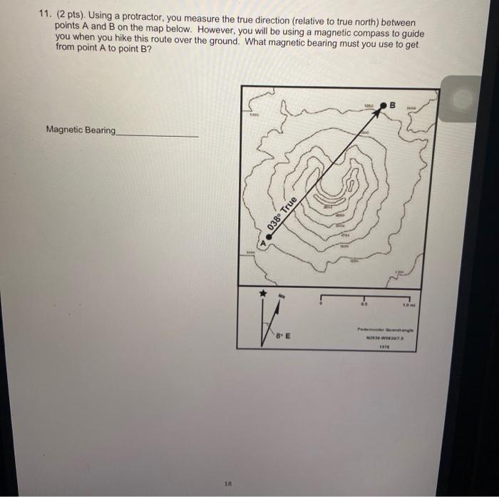 Solved 11. (2 pts). Using a protractor, you measure the true | Chegg.com
