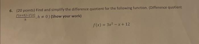 Solved 6. (20 points) Find and simplify the difference | Chegg.com