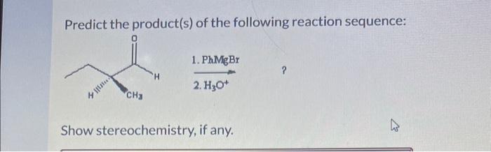 Solved Predict The Product S Of The Following Reaction