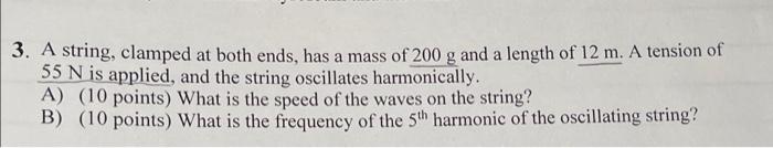 Solved 3. A string, clamped at both ends, has a mass of 200 | Chegg.com