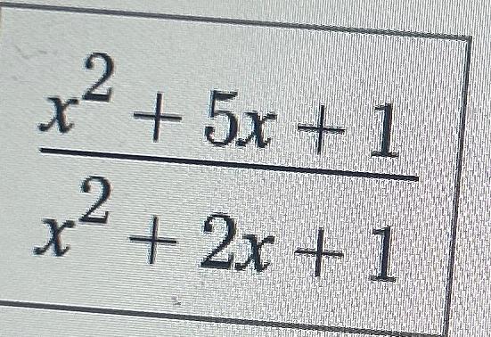 Solved x2+5x+1x2+2x+1; find the domain | Chegg.com