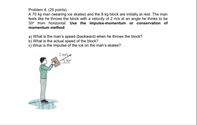 Solved Problem 4. (25 ﻿points)A 70 ﻿kg man (wearing ice | Chegg.com