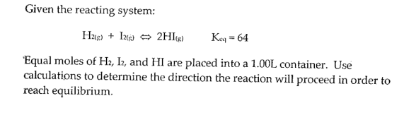 Solved Given the reacting | Chegg.com