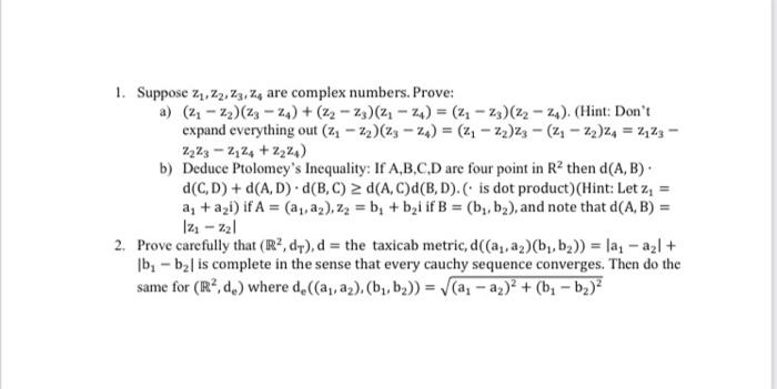 Solved 1. Suppose z1,z2,z3,z4 are complex numbers. Prove: a) | Chegg.com