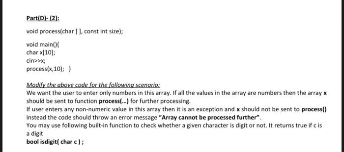 Solved Part(D)- (2): void process(char [ ], const int size); | Chegg.com