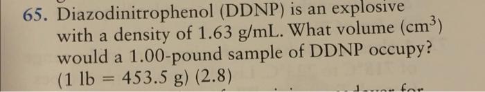 Solved 65. Diazodinitrophenol (DDNP) is an explosive with a | Chegg.com