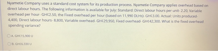 Solved Nyametie Company uses a standard cost system for its | Chegg.com