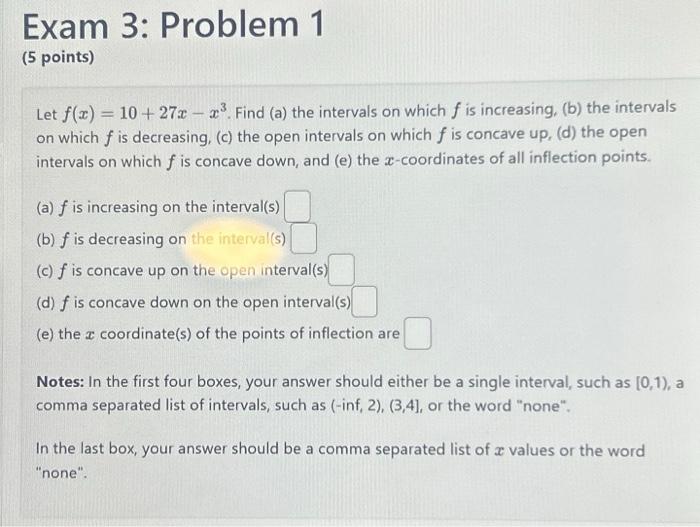 Solved Exam 3: Problem 1 (5 points) Let f(x) = 10 +27x- x³. | Chegg.com