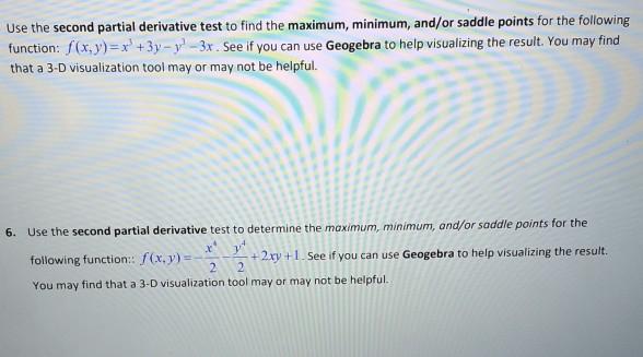 Solved Use the second partial derivative test to find the | Chegg.com