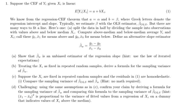 Solved 1. Suppose the CEF of Yi given Xi is linear: | Chegg.com