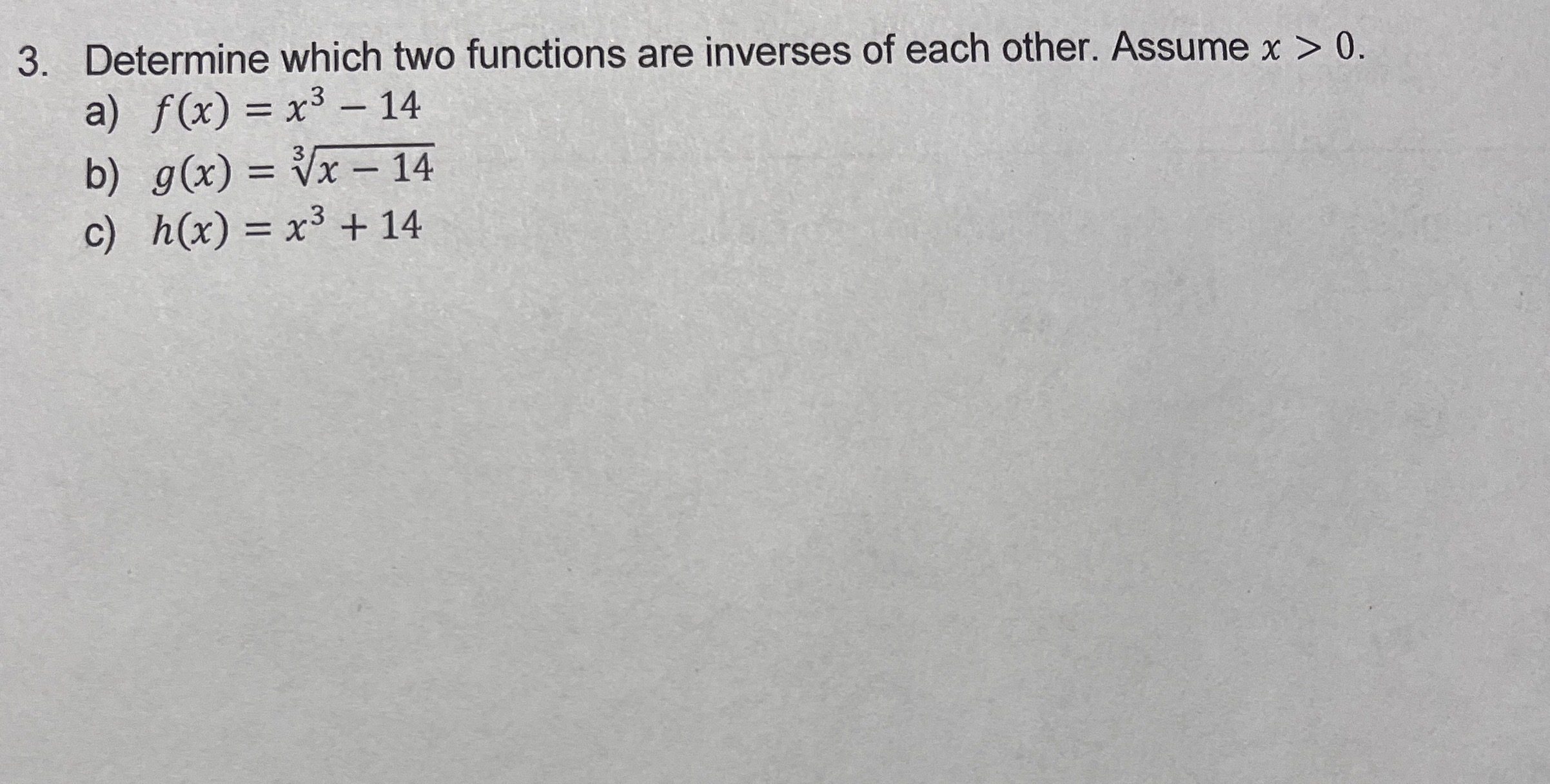 Determine which two functions are inverses of each | Chegg.com