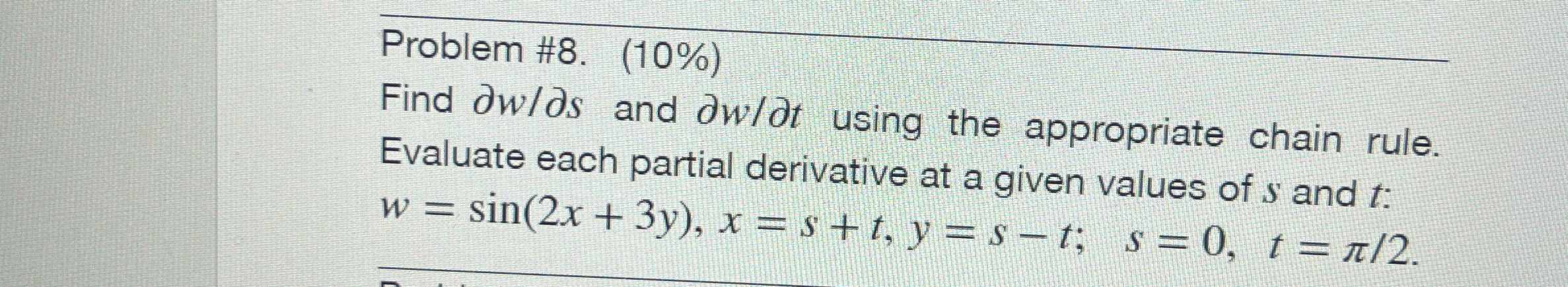 Solved Problem #8. (10%)Find delwdels and delwdelt using the | Chegg.com